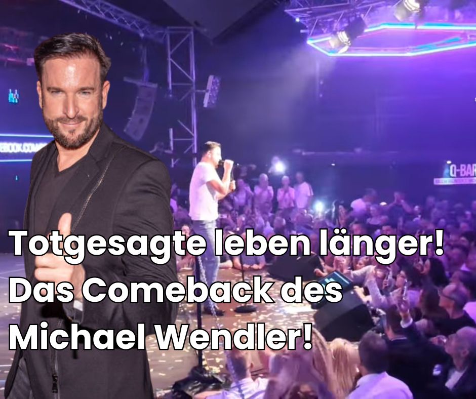 Totgesagte leben länger, das Comeback des Michael Wendler! – Ungetrübt ...